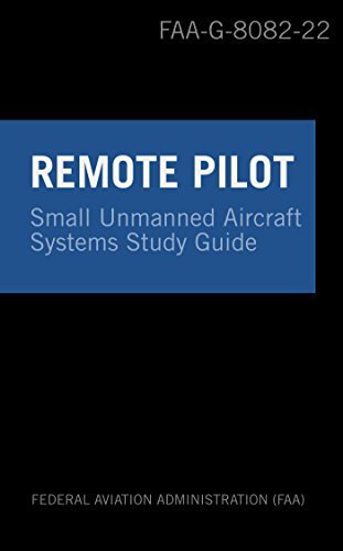 Remote Pilot sUAS Study Guide: For applicants seeking a small unmanned ...