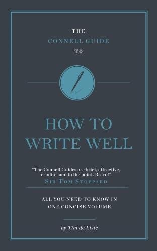 The Connell Short Guide to How to Write Well by Jolyon Connell | Goodreads