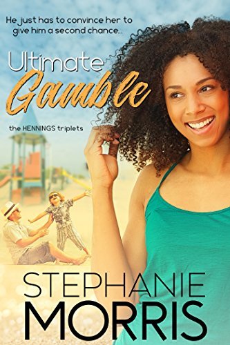Ultimate Gamble (The Hennings Triplets Book 1) by Stephanie Morris ...
