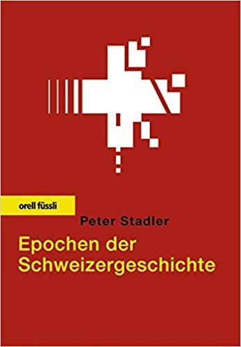 Epochen der Schweizergeschichte by Peter Stadler | Goodreads