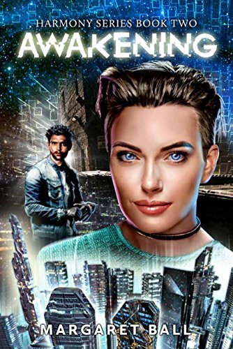 Awakening (Harmony Book 2) by Margaret Ball | Goodreads
