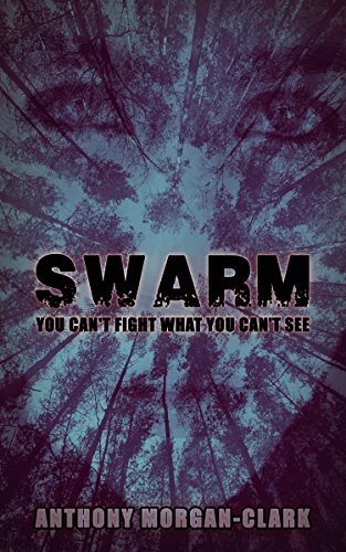 Swarm by Anthony Morgan-Clark | Goodreads