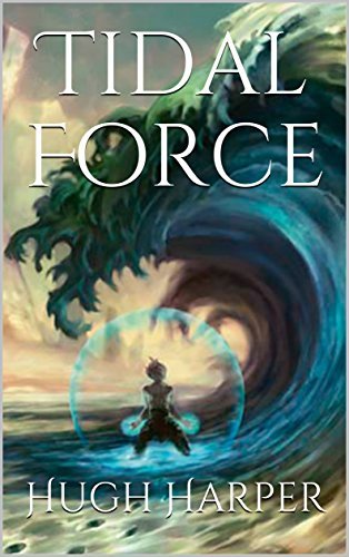 Tidal Force by Hugh Harper | Goodreads