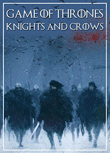 Game of Thrones:: A Look at the Knights and Crows by CraftWrite ...