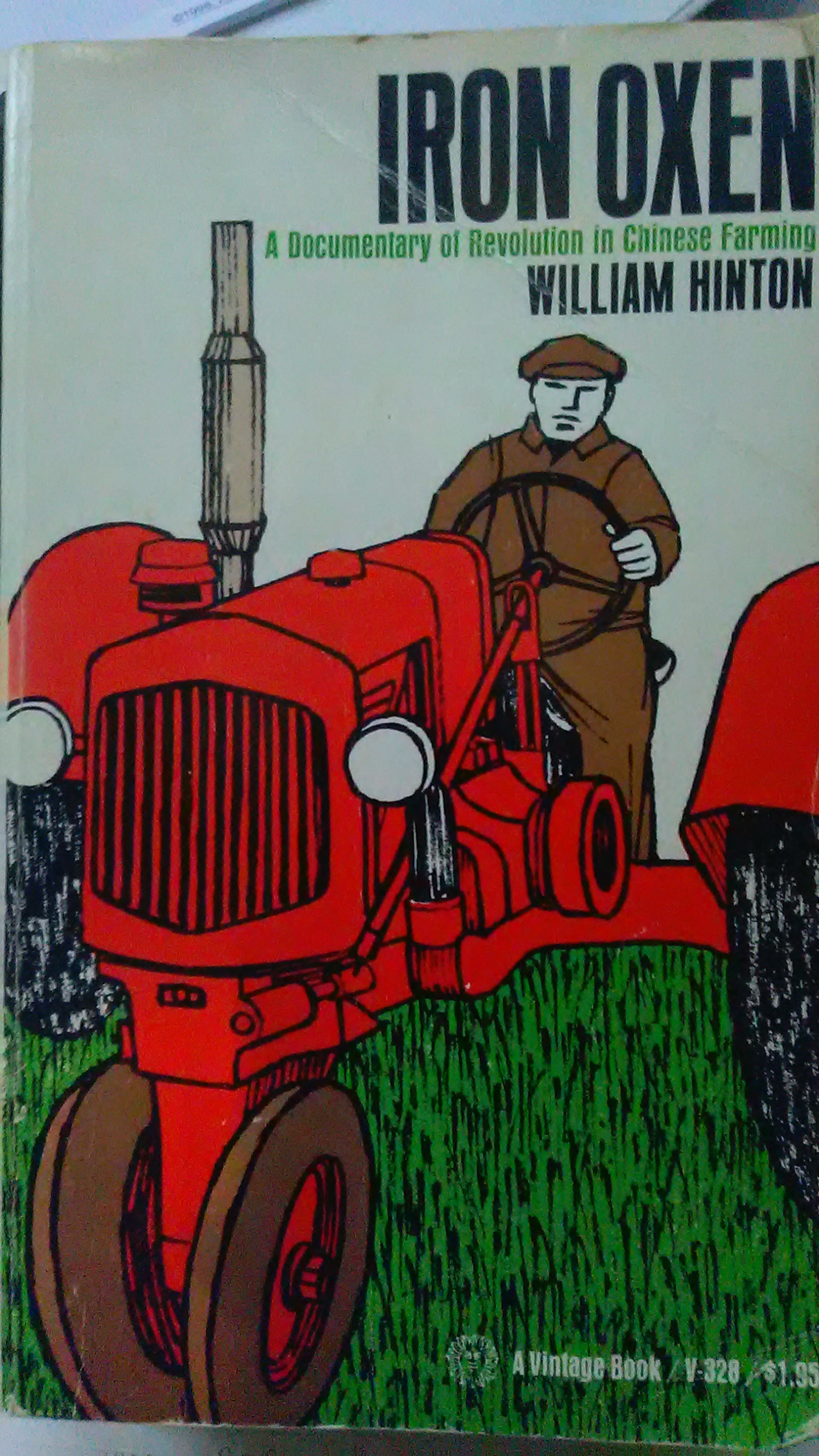 Iron Oxen: A Documentary of Revolution in Chinese Farming by William ...