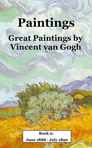 Van Gogh Paintings: Great Paintings by Vincent van Gogh. Book 2: June ...
