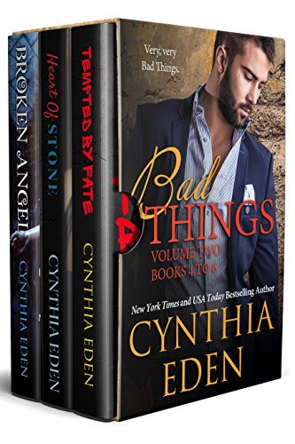 Bad Things Volume Two: Books 4 to 6 by Cynthia Eden | Goodreads
