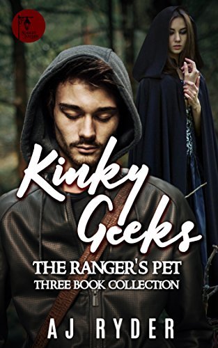 The Ranger's Pet: Three Book Collection (Kinky Geeks) by A.J. Ryder ...