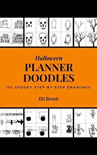Halloween Planner Doodles: 101 Spooky Step-By-Step Drawings by Eli ...