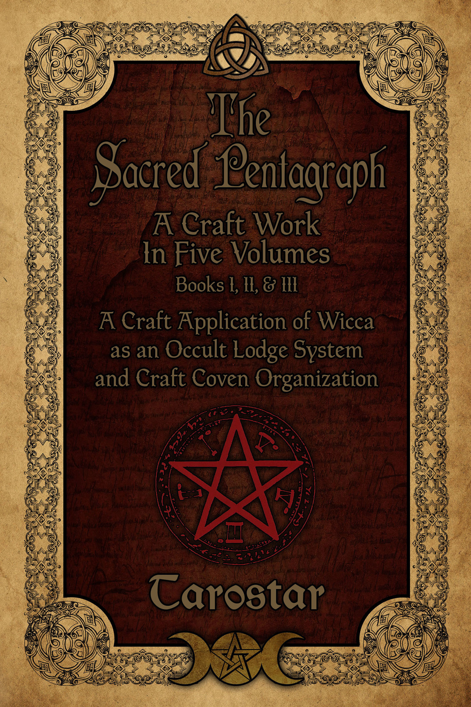 The Sacred Pentagraph: Books I, II, and III by Tarostar | Goodreads