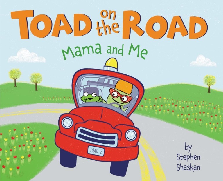 Toad on the Road: Mama and Me by Stephen Shaskan | Goodreads