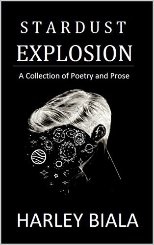 Stardust Explosion by Harley Biala | Goodreads