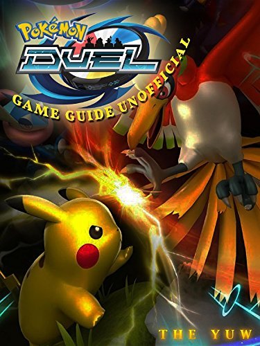 Pokemon Duel Game Guide Unofficial by The Yuw | Goodreads