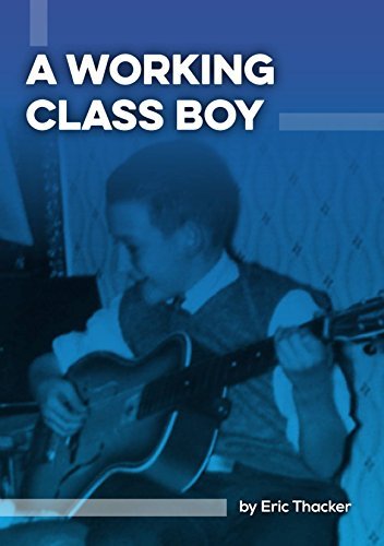A Working Class Boy by Eric Thacker by Eric Thacker | Goodreads