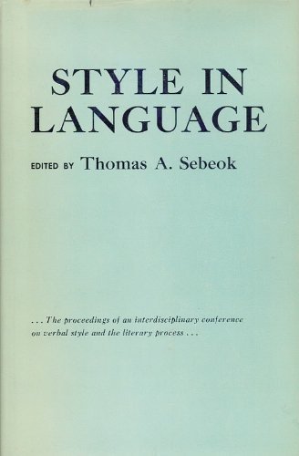 Style in Language: The proceedings of an inter disciplinary conference ...