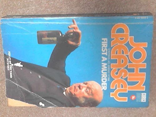First a Murder by John Creasey | Goodreads