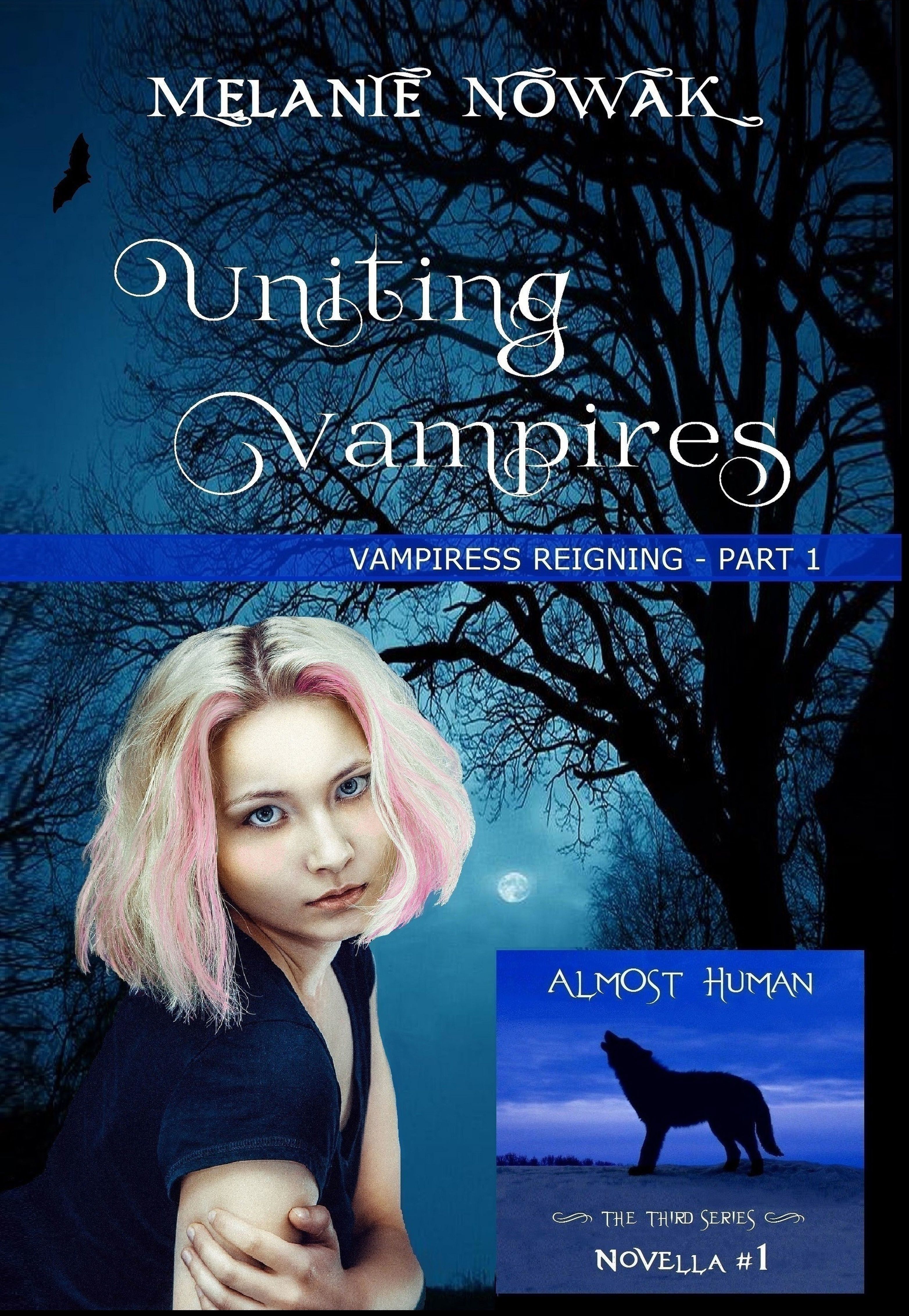 Uniting Vampires: (Vampiress Reigning - Part 1) by Melanie Nowak ...