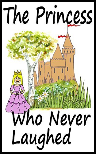 The Princess Who Never Laughed by Stephen Bucaro | Goodreads