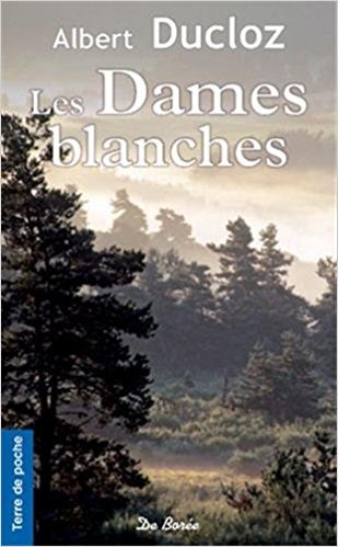 Les Dames Blanches by Albert Ducloz | Goodreads