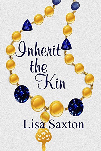 Inherit the Kin by Lisa Saxton | Goodreads