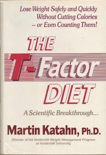 The T-Factor Diet: Lose Weight Safely and Quickly Without Cutting ...