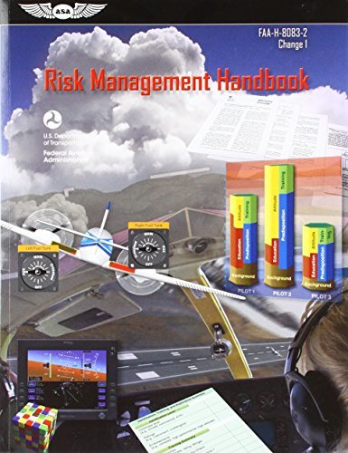 Risk Management Handbook (ASA FAA-H-8083-2 Change 1) by Federal ...