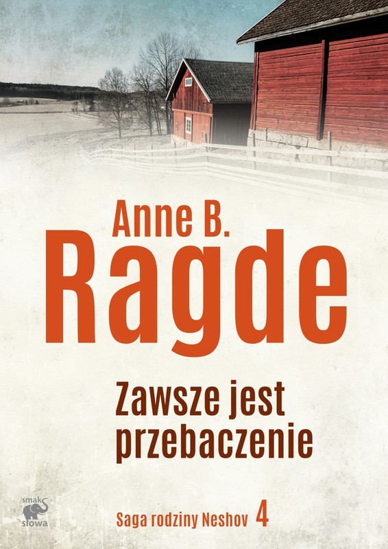 Zawsze jest przebaczenie (Saga rodziny Neshov, #4) by Anne B. Ragde ...