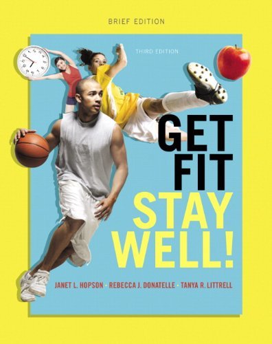 Get Fit, Stay Well! Brief Edition (3rd Edition) by Janet L. Hopson ...