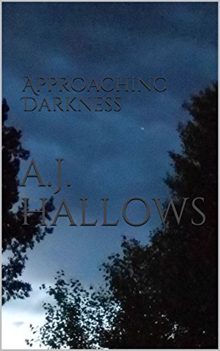 Approaching Darkness by A.J. Hallows | Goodreads