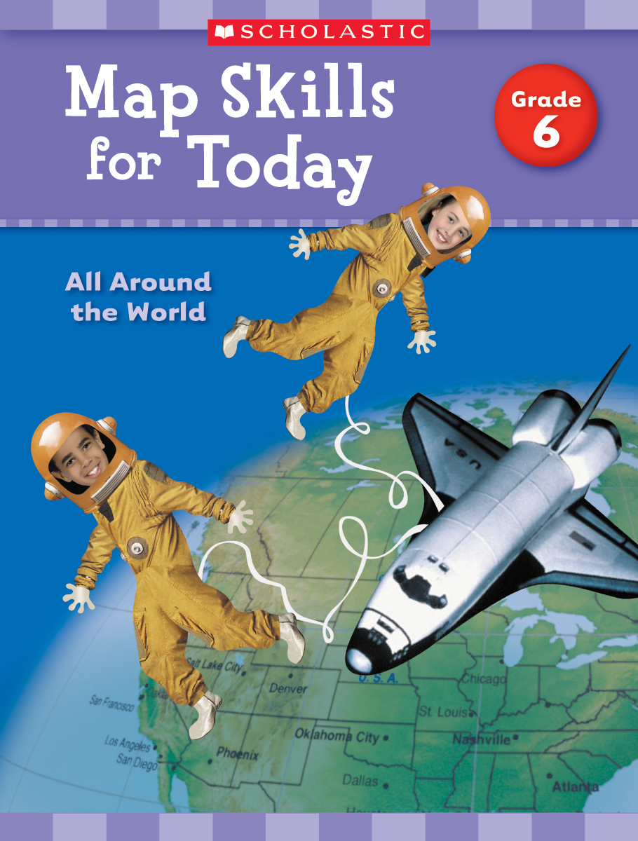 Map Skills for Today: Grade 6: All Around the World by Scholastic ...