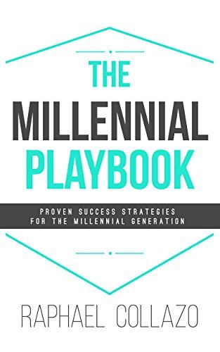 The Millennial Playbook: Proven Success Strategies for the Millennial ...