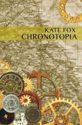 Chronotopia by Kate Fox | Goodreads