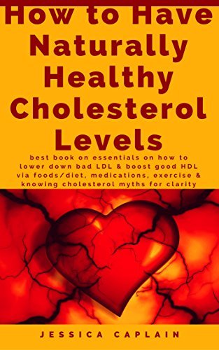 How to Have Naturally Healthy Cholesterol Levels: Best book on ...