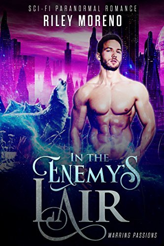 In the Enemy's Lair (Warring Passions, #3) by Riley Moreno | Goodreads