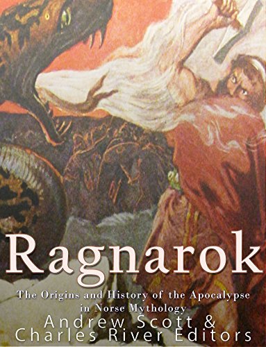 Ragnarok: The Origins and History of the Apocalypse in Norse Mythology ...