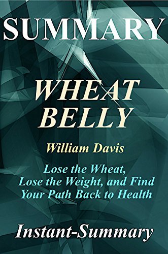 Summary : Wheat Belly By William Davis - Lose the Wheat, Lose the ...