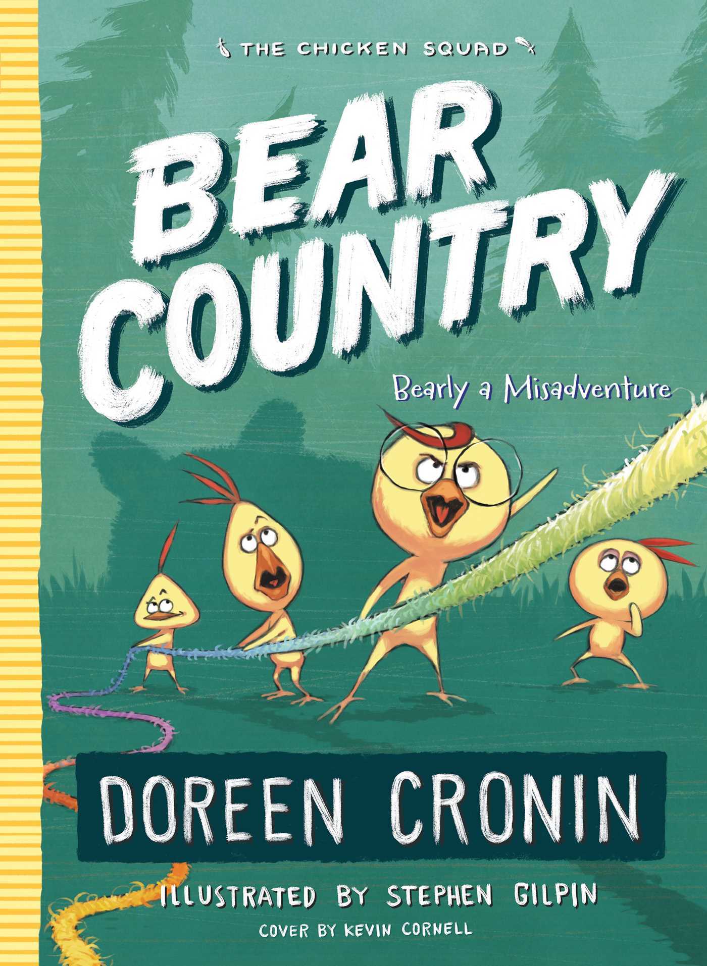 Bear Country (Chicken Squad #6) by Doreen Cronin | Goodreads