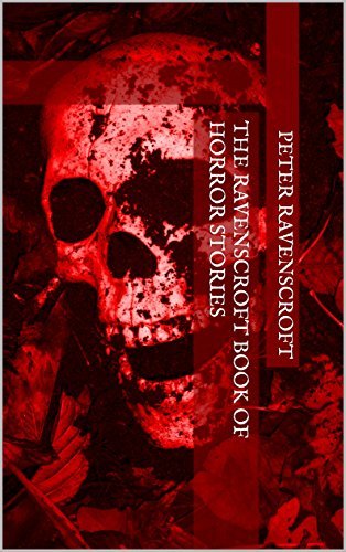 The Ravenscroft Book of Horror Stories by Peter Ravenscroft | Goodreads