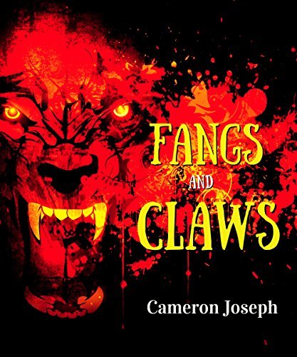 Fangs and Claws by Cameron Joseph | Goodreads