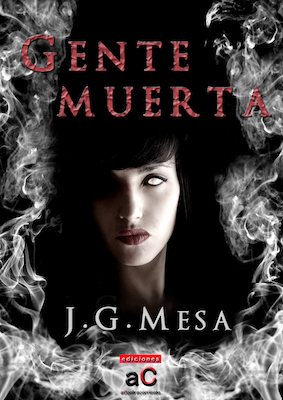 Gente Muerta by J.G. Mesa | Goodreads