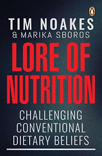 Lore of Nutrition: Challenging conventional dietary beliefs by Tim ...