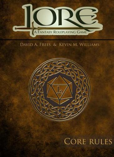 Lore Core Rules: A Fantasy Roleplaying Game by David A. Frees | Goodreads