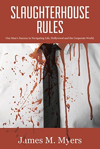 Slaughterhouse Rules: One Man's Success in Navigating Life, Hollywood ...