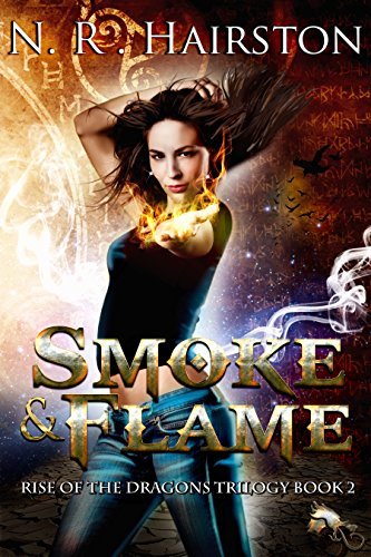 Smoke and Flame (Rise of the Dragons, #2) by N.R. Hairston | Goodreads