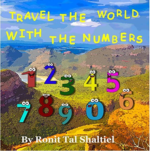 Travel the world with the numbers by Ronit Tal Shaltiel | Goodreads