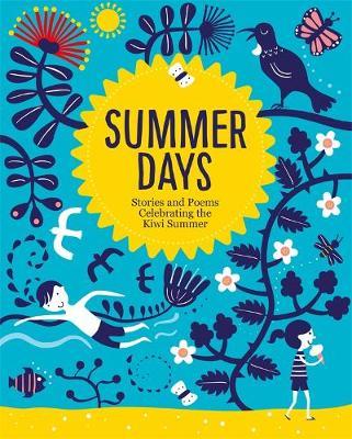 Stories and Poems Celebrating the Kiwi Summer by Various | Goodreads