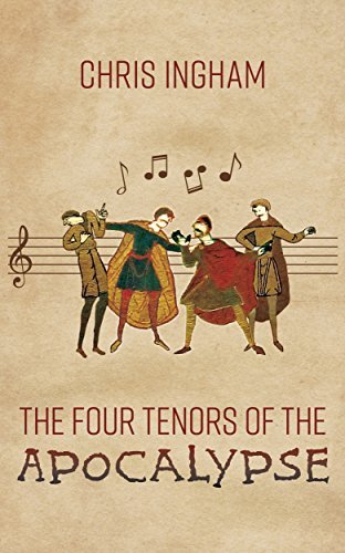 The Four Tenors of the Apocalypse by Chris Ingham | Goodreads