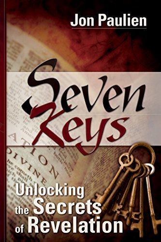 Seven Keys: Unlocking the Secrets of Revelation by Jon Paulien | Goodreads