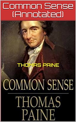 Common Sense (Annotated) by Thomas Paine | Goodreads