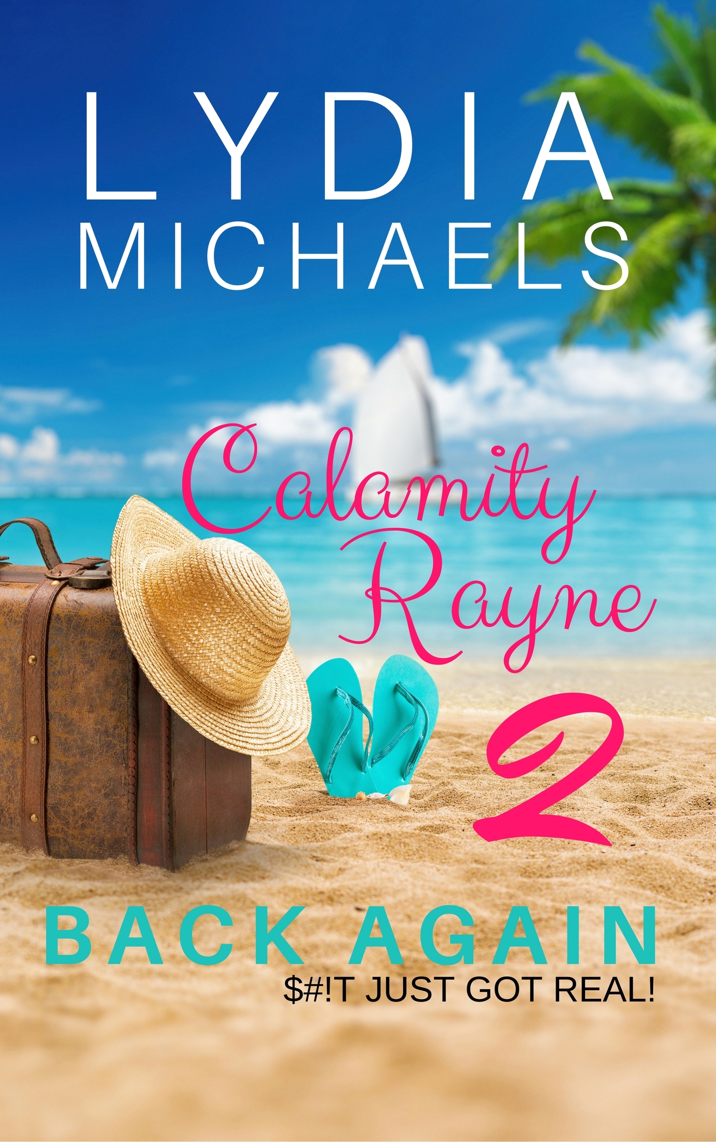 CALAMITY RAYNE II: Back Again by Lydia Michaels | Goodreads